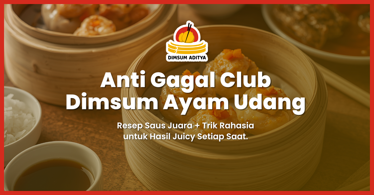 Resep Dimsum Ayam Udang ala Restoran (Juicy & Anti Gagal)