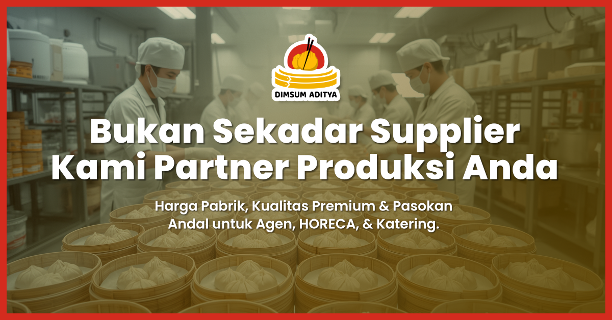 Pabrik & Produsen Dimsum di Tangerang | Dimsum Aditya (Tangan Pertama)